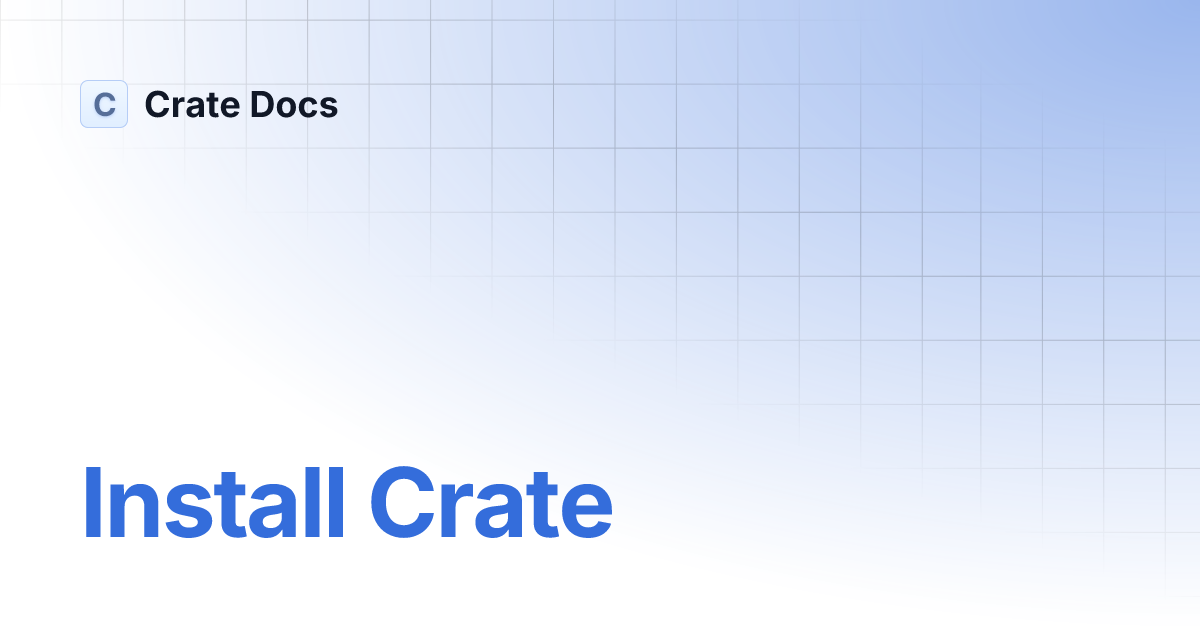 Install Crate | Crate Docs